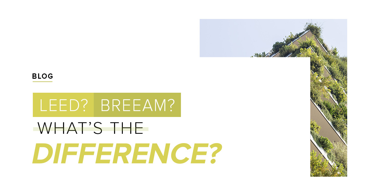 LEED? BREEAM? What's the Difference? | Clarus